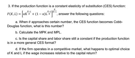 Solved If The Production Function Is A Constant Elasticity
