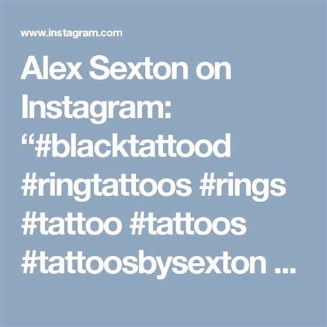 Alex Sexton On Instagram Blacktattood Ringtattoos Rings Tattoo Tattoos Tattoosbysexton