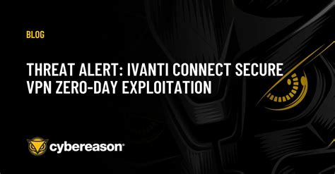 Threat Alert Ivanti Connect Secure Vpn Zero Day Exploitation