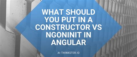 What Should You Put In A Constructor Vs Ngoninit In Angular Dev Community