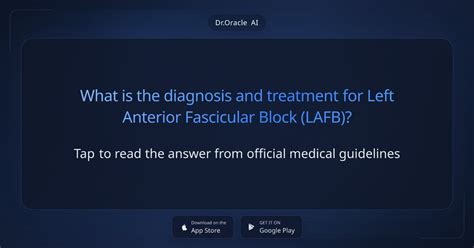 What Is The Diagnosis And Treatment For Left Anterior Fascicular Block Lafb