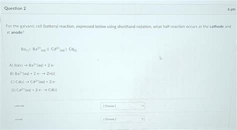 Solved For The Galvanic Cell Battery Reaction Expressed