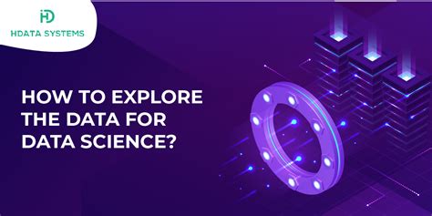How To Explore The Data For Data Science