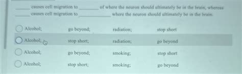 Solved Q Causes Cell Migration To Q ﻿of Where The Neuron