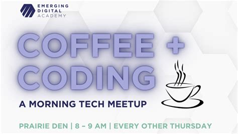 Coffee Coding A Morning Tech Meetup Emerging Prairie