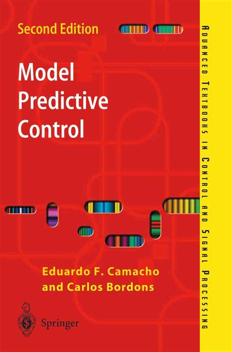 Model Predictive Control Advanced Textbooks In Control And Signal