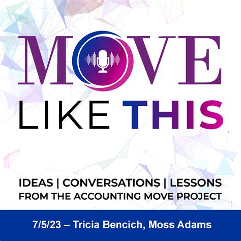 Move Like This Episode 9 Tricia Bencich From Moss Adams