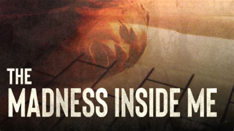 The Madness Inside Me Streaming Watch And Stream Online Via Amazon Prime