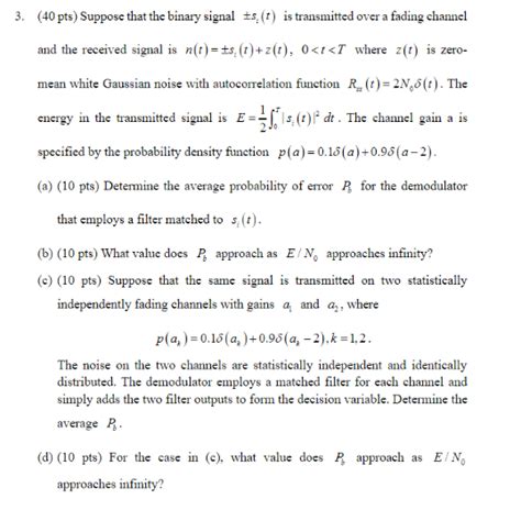 Solved 40 Pts Suppose That The Binary Signal ±it Is