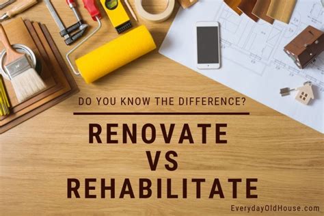 Rehab Vs Renovate Vs Restore Vs Remodel Whats The Difference