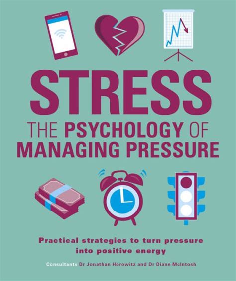 Stress The Psychology Of Managing Pressure By Horowitz Paperback Barnes And Noble®