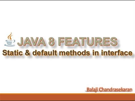 static and default methods in interface tutorial java 8 features