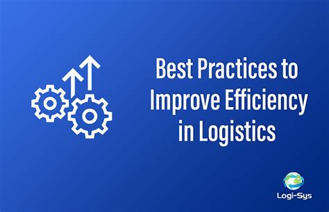 Best Practices To Improve Efficiency In Logistics