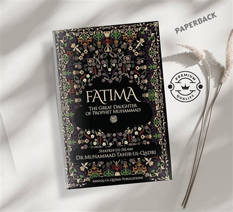 Fatima The Great Daughter Of Prophet Muhammad By Muhammad Tahir Ul