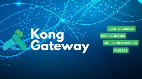 supercharge your microservices with kong gateway load balancing rate