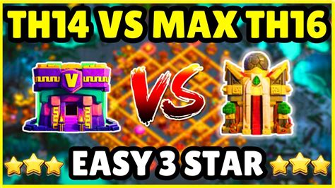 Th14 Vs Max Th16 Easy 3 Star Th14 Attack Strategy Against Th16 How To 3 Star Th14 Vs Th16