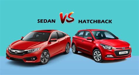 Difference Between Hatchback And Sedan Which One Is Best