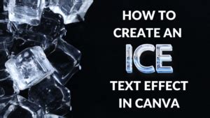 How To Create An Ice Text Effect In Canva Template Fonts