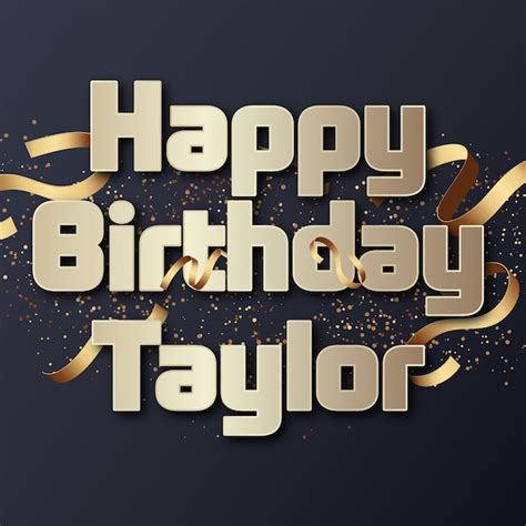 Premium Photo Happy Birthday Taylor Gold Confetti Cute Balloon Card
