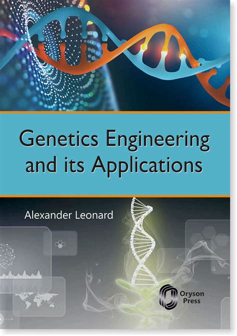 Genetics Engineering And Its Applications Oryson Press