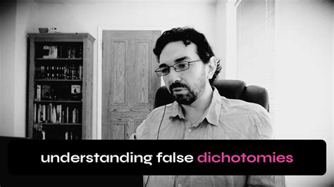 Understanding False Dichotomies Ukcolumn