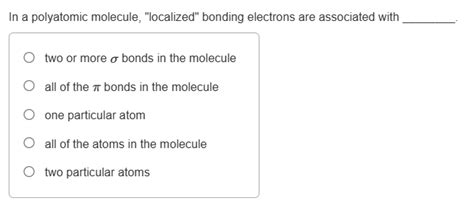 Solved In A Polyatomic Molecule Localized Bonding