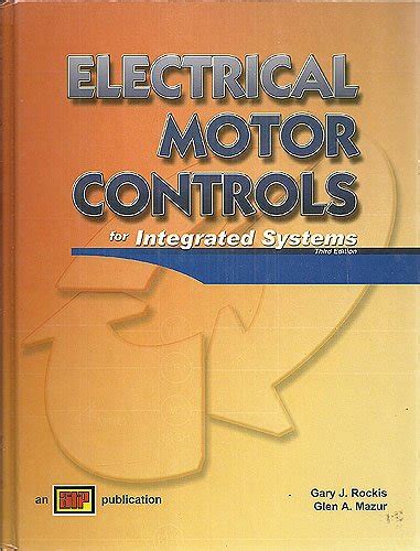Electrical Motor Controls For Integrated Systems Rockis Gary J