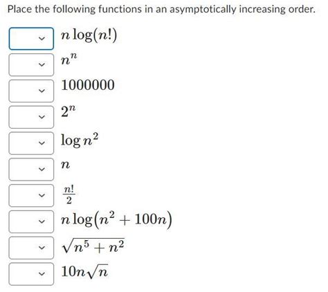 Solved Place The Following Functions In An Asymptotically Chegg