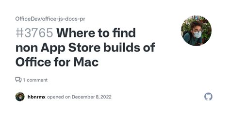 Where To Find Non App Store Builds Of Office For Mac · Issue 3765 · Officedevoffice Js Docs Pr
