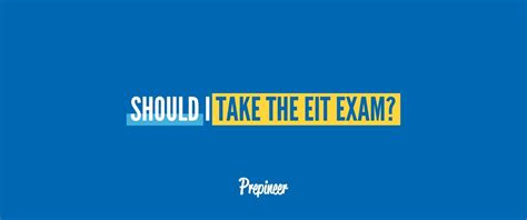 The Eit Exam The What How And Why You Need To Take It Now