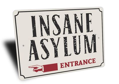 Insane Asylum Sign Insane Asylum Entrance Halloween Entrance Sign