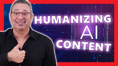 humanizing ai content 6 simple steps you need to follow
