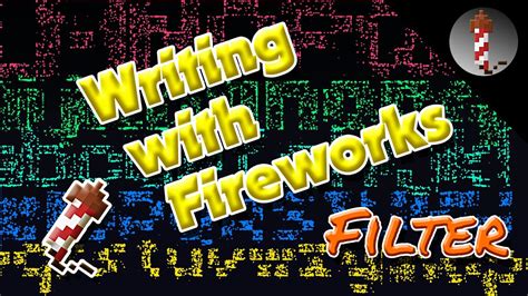 Writing With Minecraft Fireworks Text2fireworks Mcedit Filter Youtube