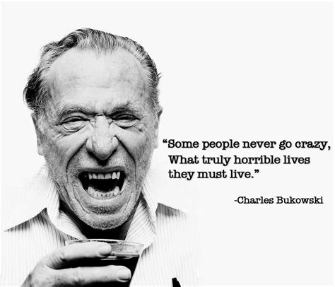 One Of My Favourite Quotes Charles Bukowski Your Life Is Your Life