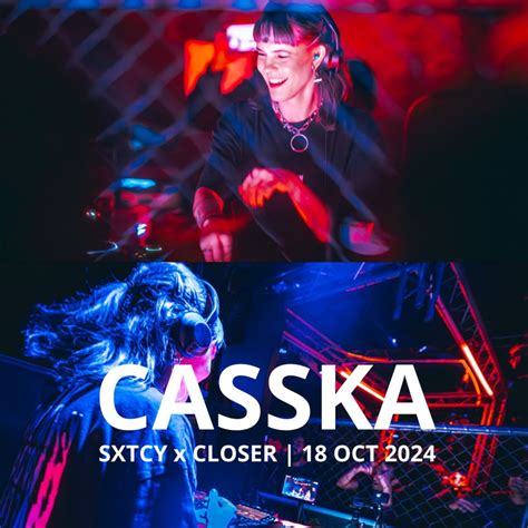 Stream Casska Sxtcy X Closer Los Angeles 18 Oct 2024 By Casska