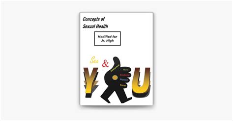 ‎concepts Of Sexual Health Sex And You Modified For Jr High By