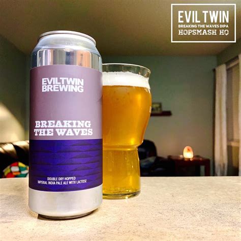 Evil Twin Breaking The Waves Double Ipa Hopsmash