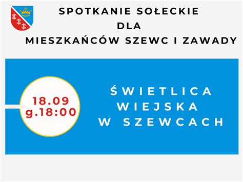 Spotkanie Sołeckie Dla Mieszkańców Szewc I Zawady Gmina Nowiny