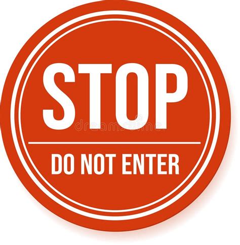 Round Red And White Stop And Do Not Enter Traffic Sign Conveying A