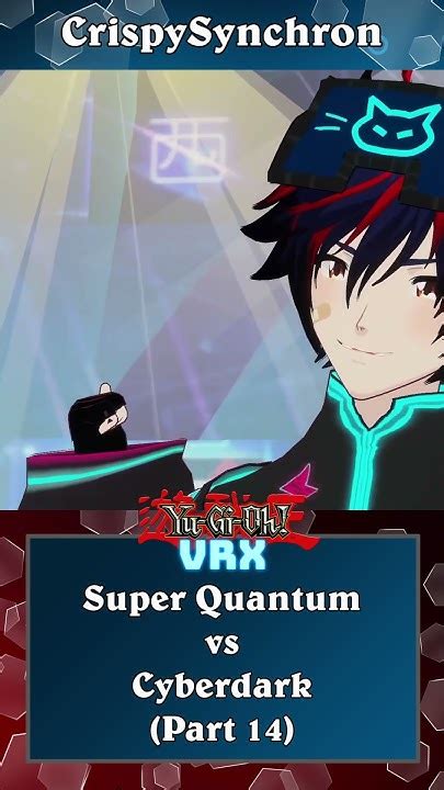 He Planned This From Turn 1 New Yugioh Series Vrx Super Quantum Vs Cyberdark Part 14