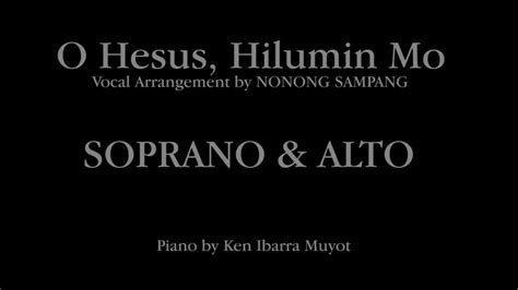 O Hesus Hilumin Mo Soprano Alto Piano By Ken Ibarra Muyot Sjcp