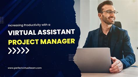 Increase Productivity With Virtual Assistant Project Manager