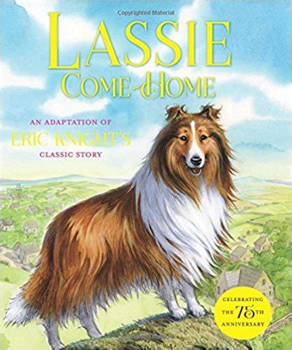 Lassie Come Home An Adaptation Of Eric Knights Classic Story