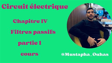 Circuit électrique Chapitre Iv Filtre Passif Partie 1 Youtube