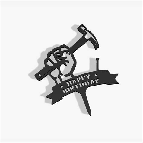 Cake Topper Happy Birthday Hammer By Horakcnc Makerworld