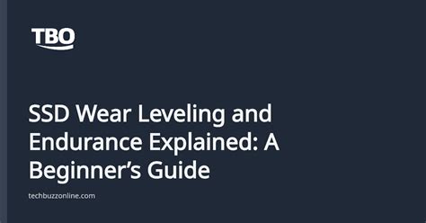 Ssd Wear Leveling And Endurance Explained A Beginners Guide Tech