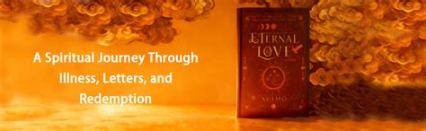 Eternal Love A Womans Journey Through Illness Awakening And