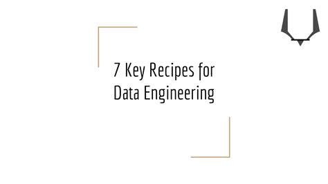 7 Key Recipes For Data Engineering Ppt