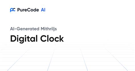 Build Great Mithriljs Digital Clock Components Faster Using Ai Tools