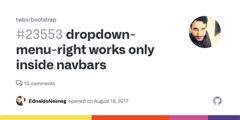 Dropdown Menu Right Works Only Inside Navbars · Issue 23553 · Twbsbootstrap · Github